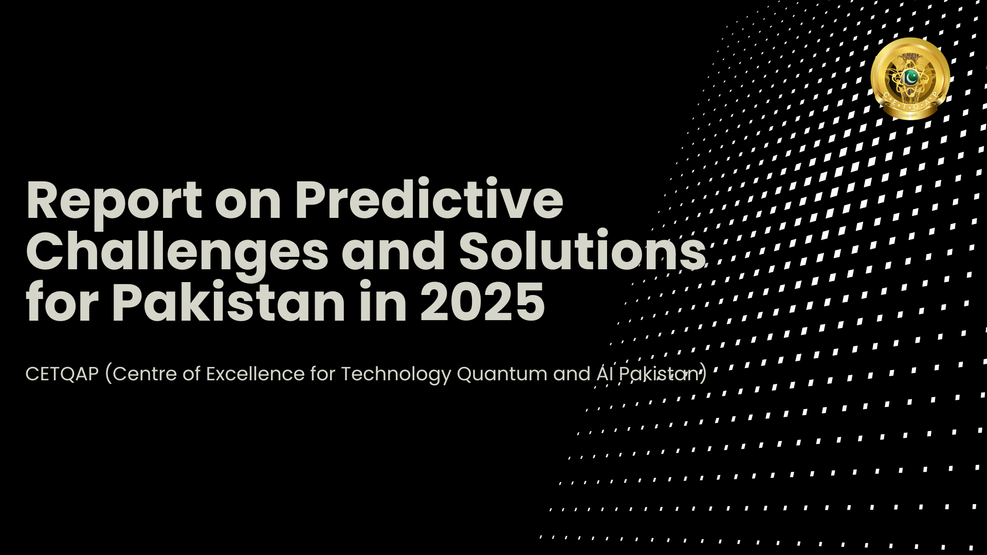 Pakistan 2025: CETQAP Unveils Quantum-Powered Predictions and Solutions - Exclusive! - CETQAP ...